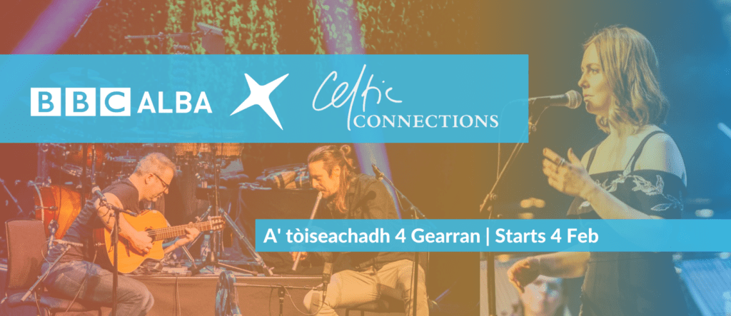 BBC ALBA to bring the best of Celtic Connections 2022 to the screen ...